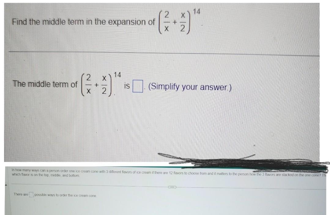 Solved Find the middle term in the expansion of (x2+2x)14 | Chegg.com
