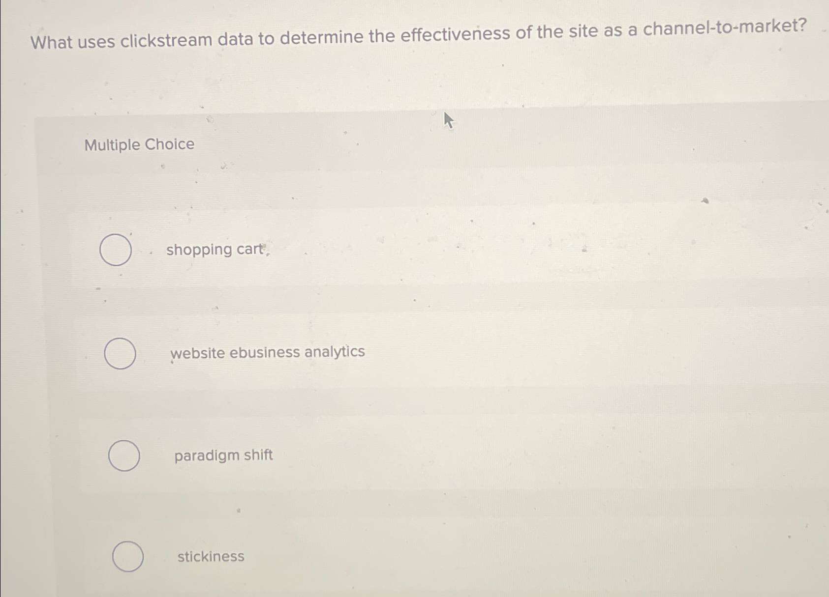 Solved What uses clickstream data to determine the | Chegg.com