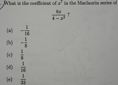Solved What is the coefficient of x7 ﻿in the Maclaurin | Chegg.com