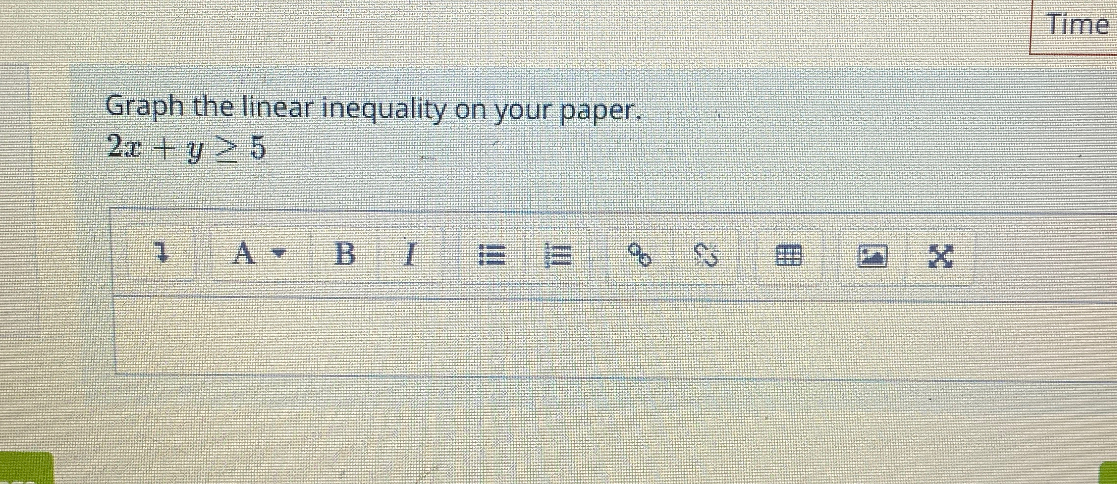 Solved Graph the linear inequality on your paper.2x+y≥5 | Chegg.com