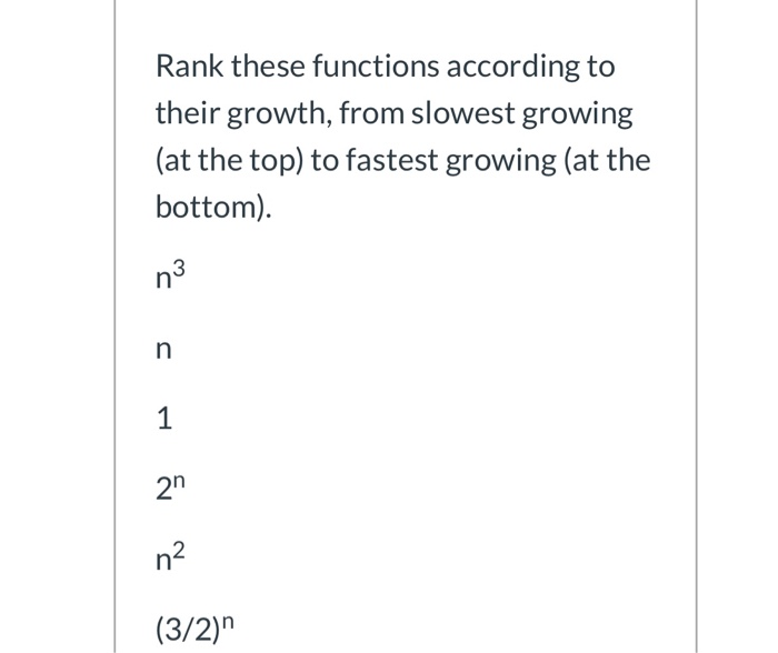 Solved Rank these functions according to their growth, from | Chegg.com