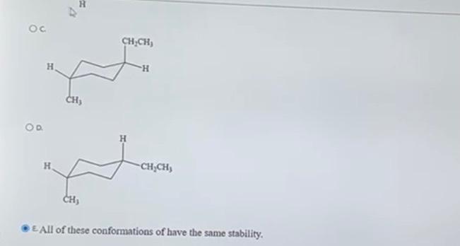 Solved E. All of these conformations of have the same | Chegg.com