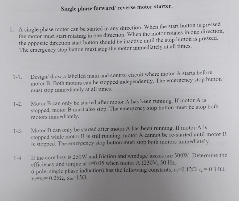 Solved Single phase forward/ reverse motor starter. 1. A | Chegg.com
