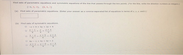 Solved Find sets of parametric equations and symmetric | Chegg.com