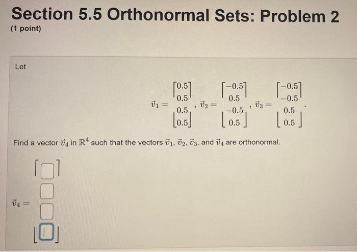 Solved Section 5.5 Orthonormal Sets: Problem 2 (1 point) Let | Chegg.com