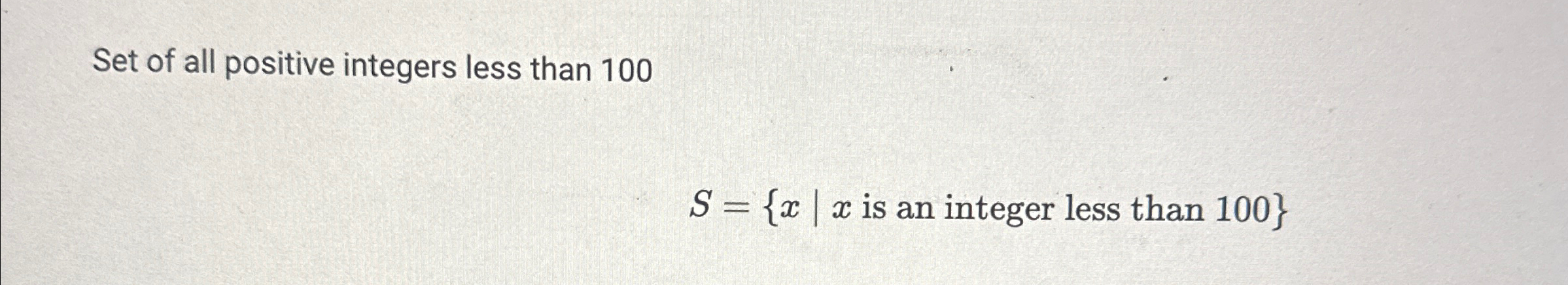Solved Set of all positive integers less than 100 ﻿is an | Chegg.com