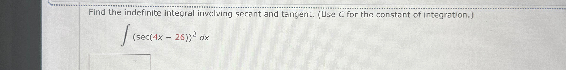 Solved Find the indefinite integral involving secant and | Chegg.com