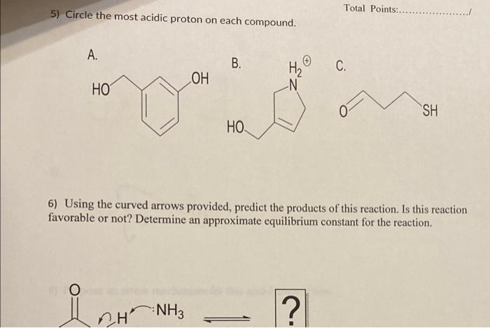 Solved Total Points: 5) Circle the most acidic proton on | Chegg.com
