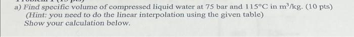PLEASE ANSWER ASAPa) Find specific volume of | Chegg.com PLEASE ANSWER ASAPa) Find specific volume of | Chegg.com