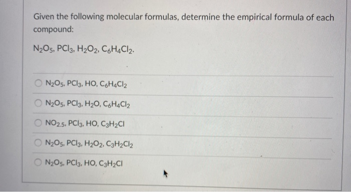 Solved Given the following molecular formulas, determine the | Chegg.com