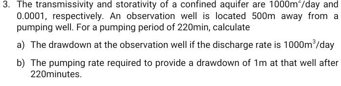 Solved The transmissivity and storativity of a confined | Chegg.com