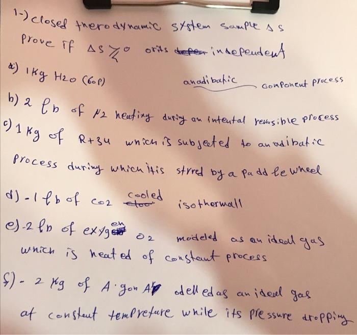 Solved 1-) Closed therodynamic ststem sample Δs prove if | Chegg.com