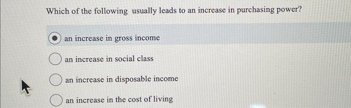 Solved Which of the following usually leads to an increase | Chegg.com