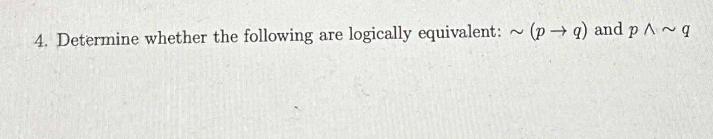 Solved Determine whether the following are logically | Chegg.com