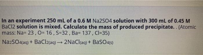 Solved In an experiment 250 mL of a 0.6 M Na2SO4 solution | Chegg.com
