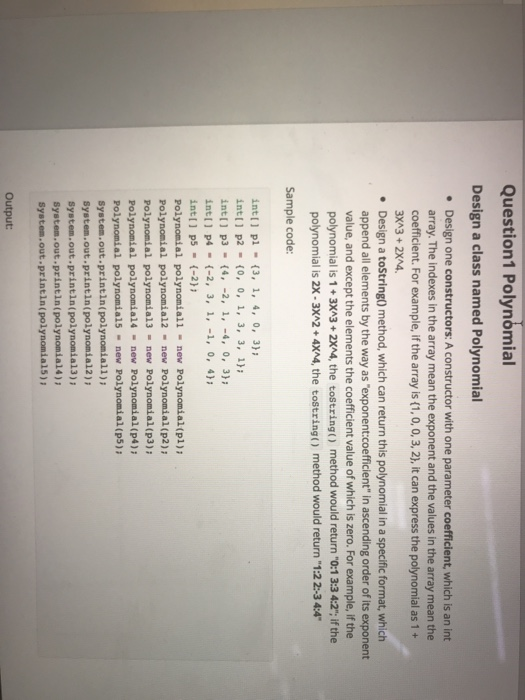 Solved Question 1 Polynomial Design a class named Polynomial | Chegg.com