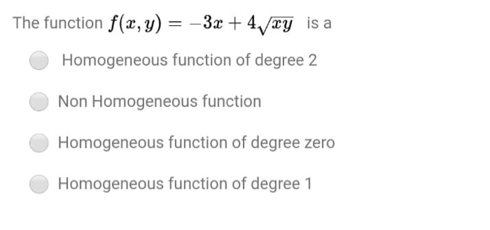 Solved The function f(x, y) = -3x + 4/xy is a Homogeneous | Chegg.com