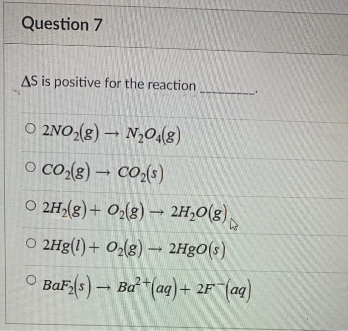 Solved ΔS is positive for the reaction | Chegg.com