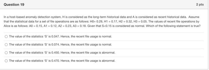 Solved Question 19 2 pts In a host-based anomaly detection | Chegg.com