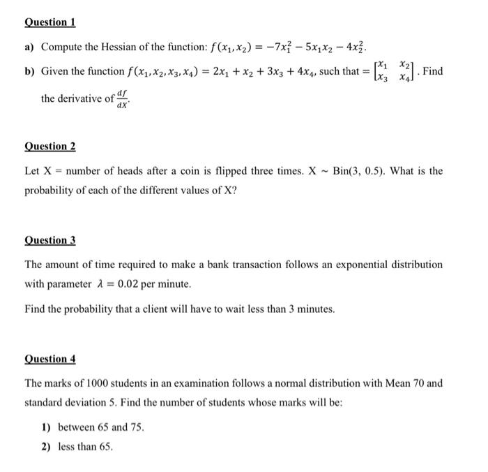 Solved Question 1 a) Compute the Hessian of the function: | Chegg.com