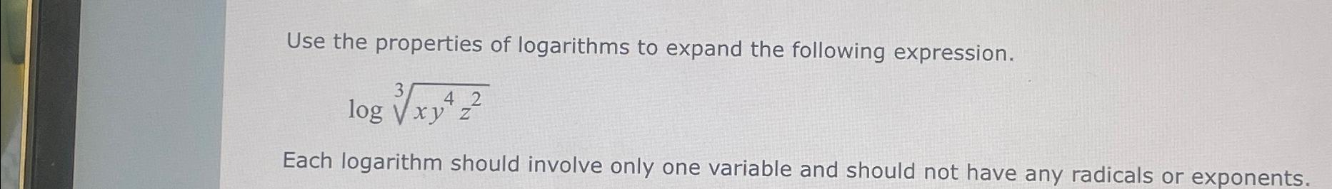 Solved Use the properties of logarithms to expand the | Chegg.com