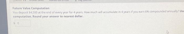 Solved Future Value Computation You deposit $4,500 at the | Chegg.com