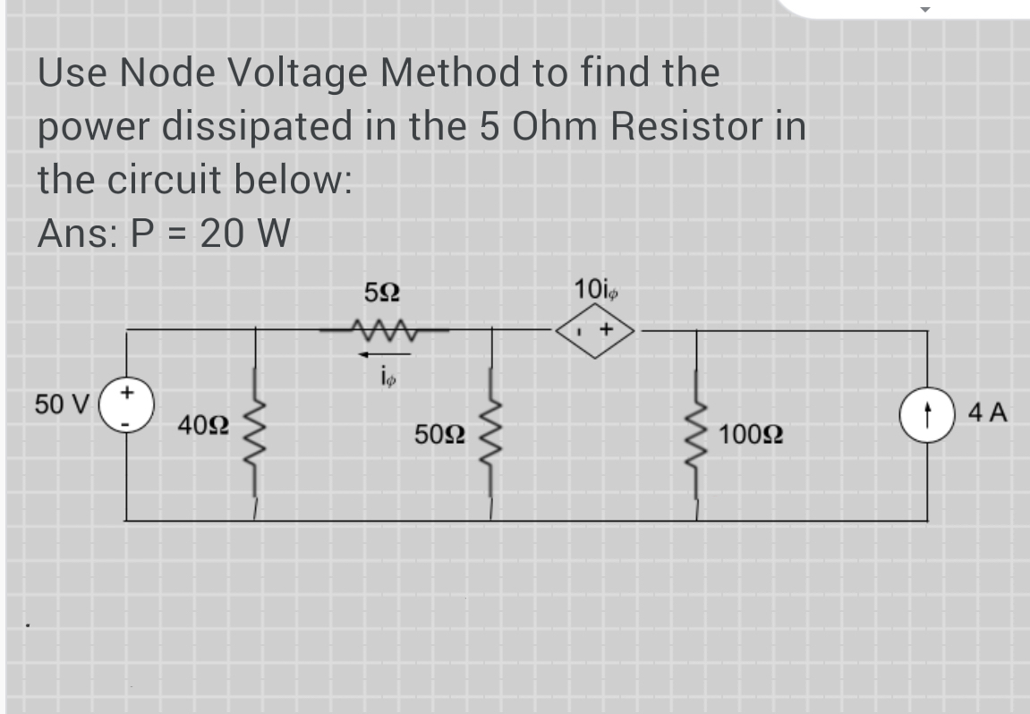 Solved Use Node Voltage Method to find the power dissipated | Chegg.com