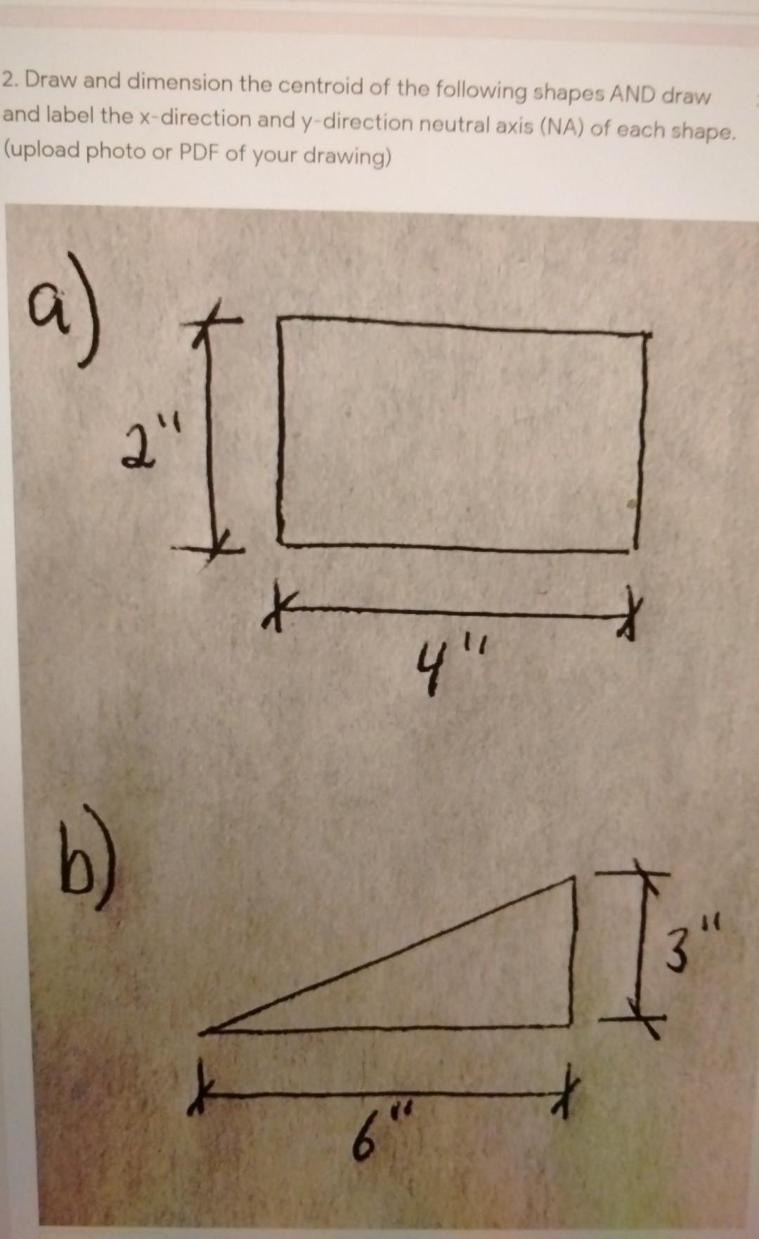 Solved 2. Draw and dimension the centroid of the following | Chegg.com