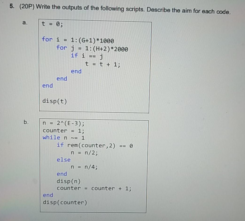 Solved 5. (20P) Write the outputs of the following scripts. | Chegg.com