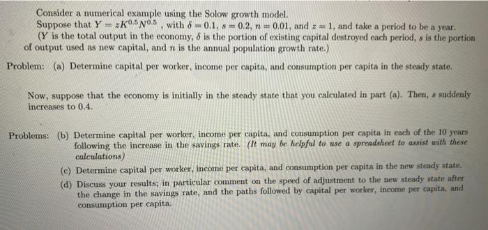 Solved Consider a numerical example using the Solow growth | Chegg.com Solved Consider a numerical example using the Solow growth | Chegg.com