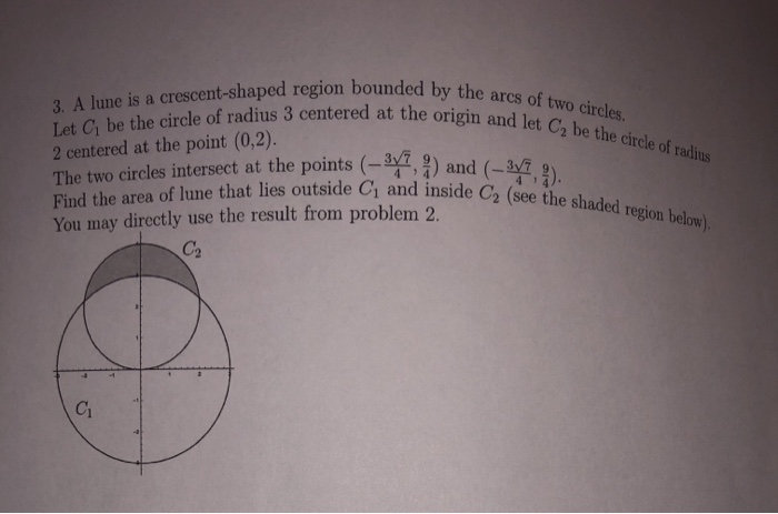 Solved 3. A lune is a crescent-shaped region bounded by the | Chegg.com
