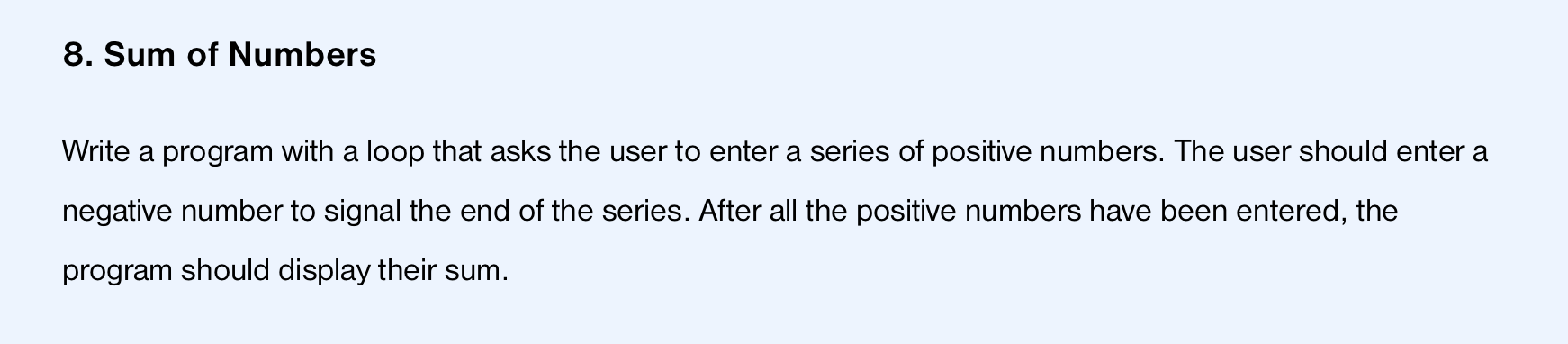 Solved Sum of NumbersWrite a program with a loop that asks | Chegg.com