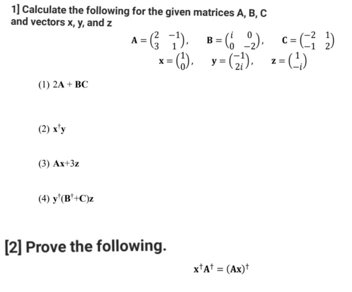 Solved 1) Calculate the following for the given matrices A, | Chegg.com