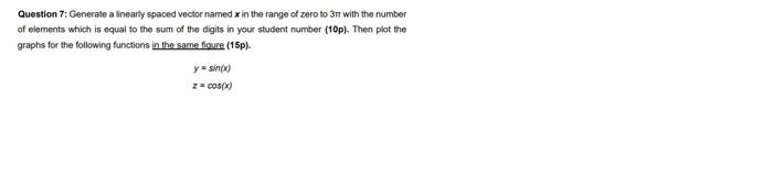Question 7: Generate a linearly spaced vector named x | Chegg.com