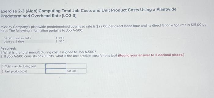 Solved Exercise 2-3 (Algo) Computing Total Job Costs and | Chegg.com Solved Exercise 2-3 (Algo) Computing Total Job Costs and | Chegg.com