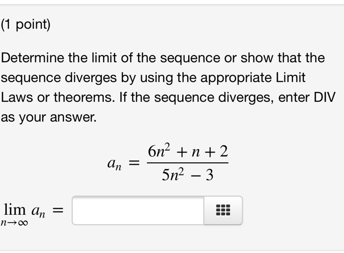 Solved Determine the limit of the sequence or show that the | Chegg.com