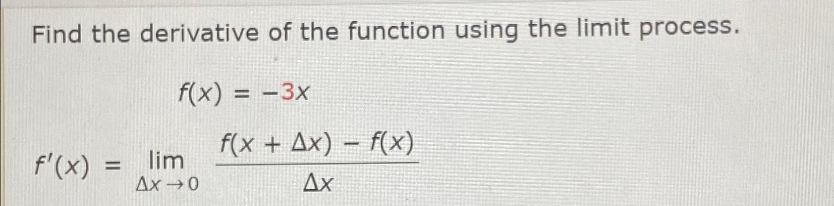 Solved Find the derivative of the function using the limit | Chegg.com