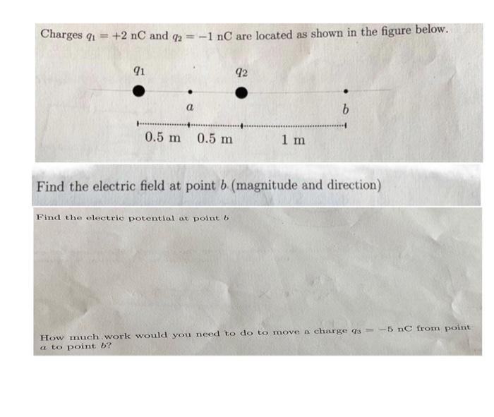 Solved Charges q1=+2nC and q2=−1nC are located as shown in | Chegg.com