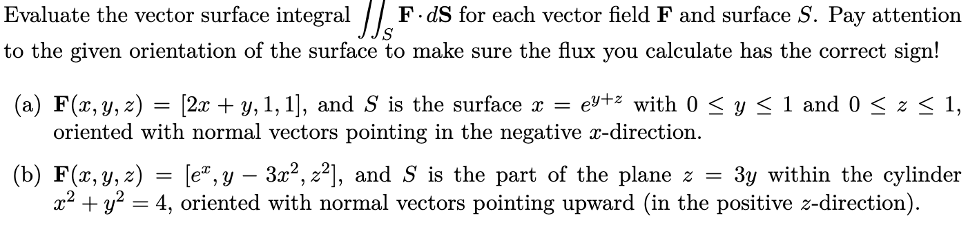 Solved Evaluate the vector surface integral ∬SF*dS ﻿for each | Chegg.com
