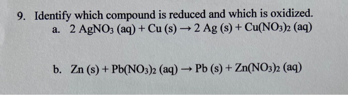 Solved 9. Identify which compound is reduced and which is | Chegg.com