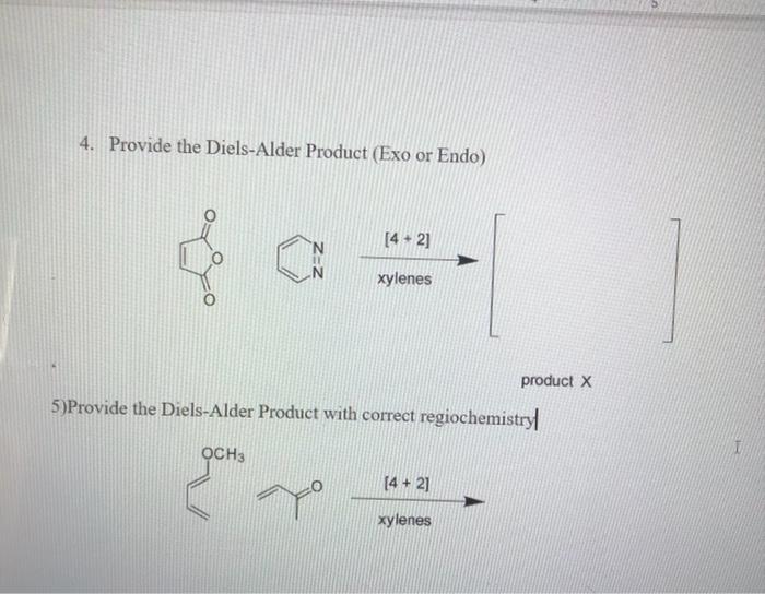 Solved 4. Provide the Diels-Alder Product (Exo or Endo) | Chegg.com