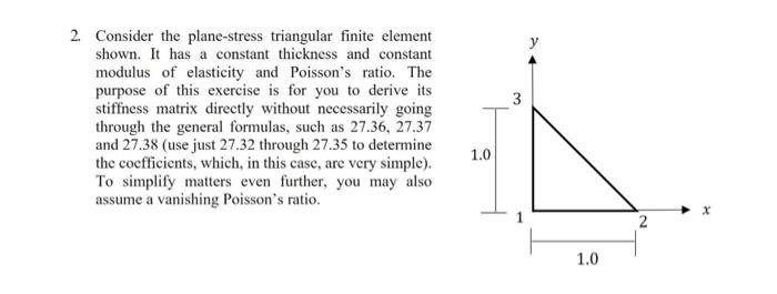 Solved 2. Consider the plane-stress triangular finite | Chegg.com