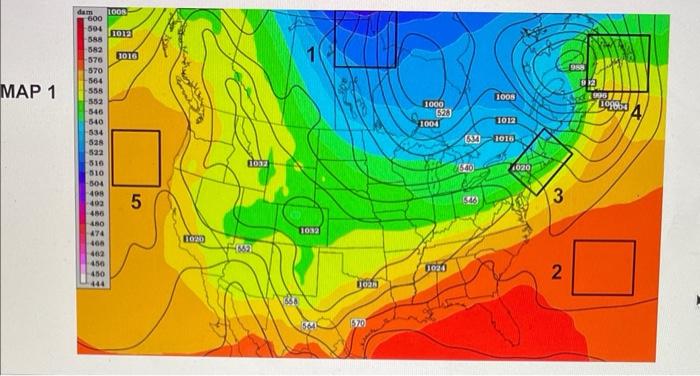 Solved Use Map 1 (1000-500mb thickness and surface pressure) | Chegg.com
