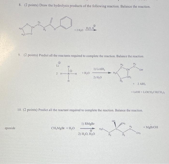 Solved 8. (2 points) Draw the hydrolysis products of the | Chegg.com