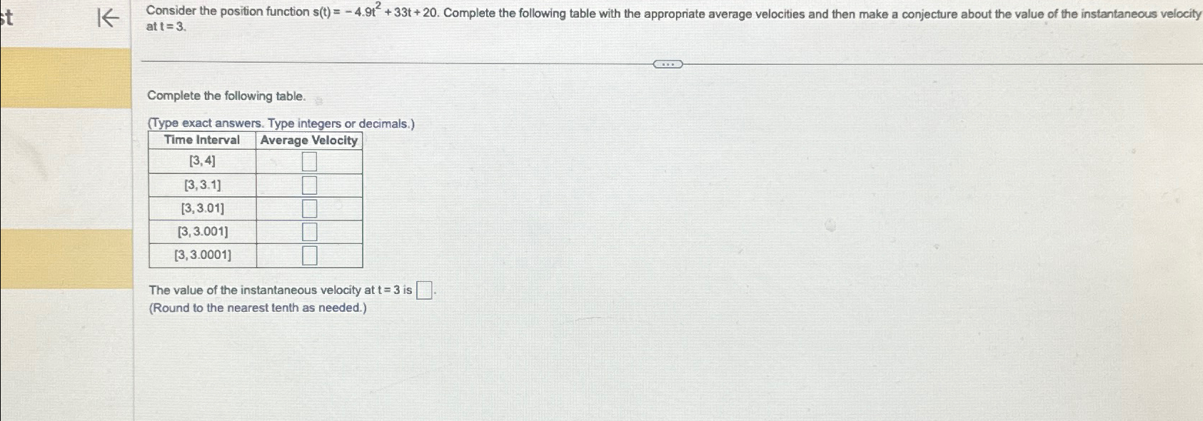 Solved at t=3.Complete the following table.(Type exact | Chegg.com