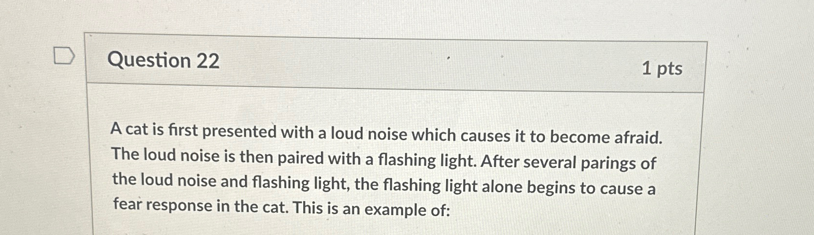 Solved Question 221 ﻿ptsA cat is first presented with a loud | Chegg.com