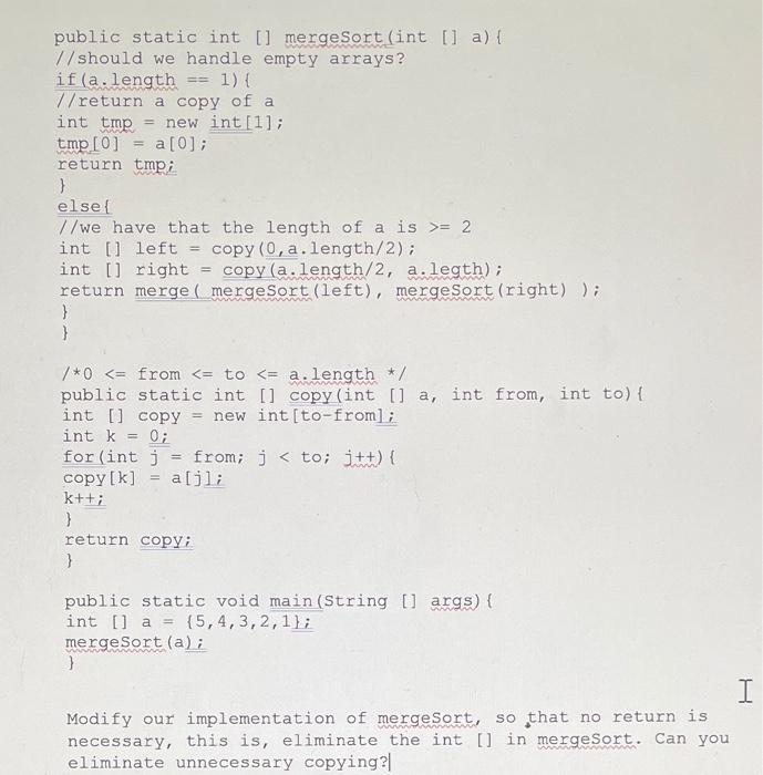 Solved public static int [] mergeSort(int [] a) { // should | Chegg.com
