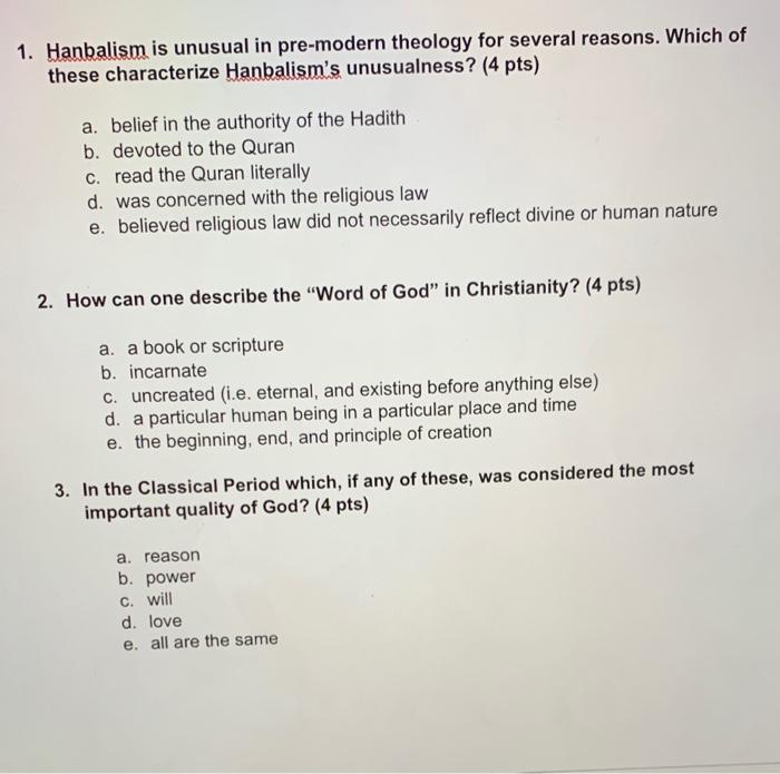 Solved 1. Hanbalism is unusual in pre-modern theology for | Chegg.com