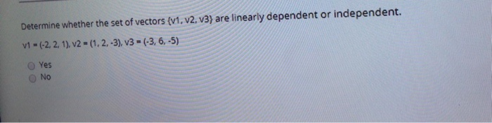 Solved Determine whether the set of vectors {V1, V2, V3) are | Chegg.com