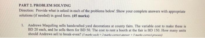 Solved PART 2. PROBLEM SOLVING Direction: Provide what is | Chegg.com